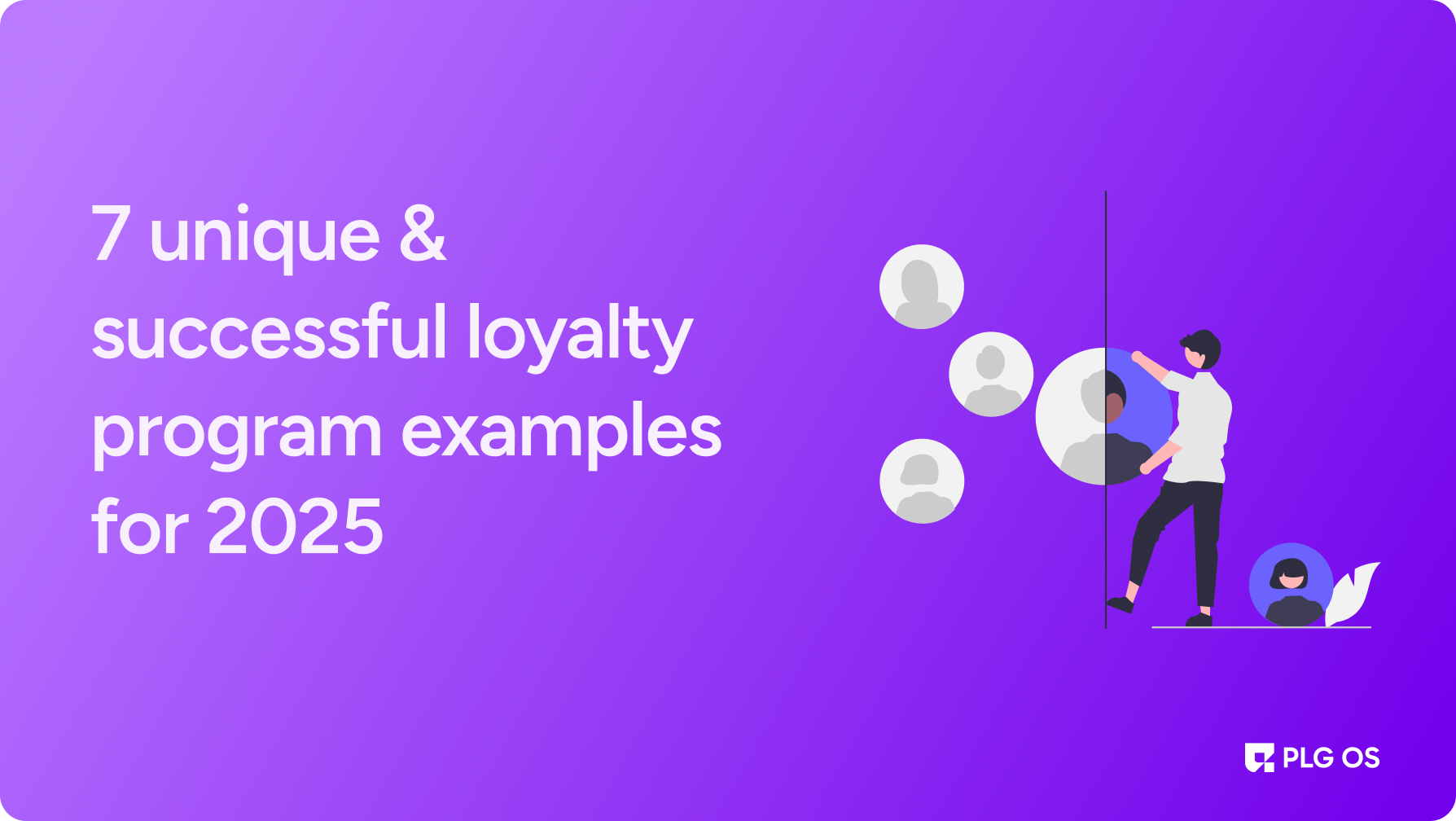 7 unique & successful loyalty program examples for 2025
